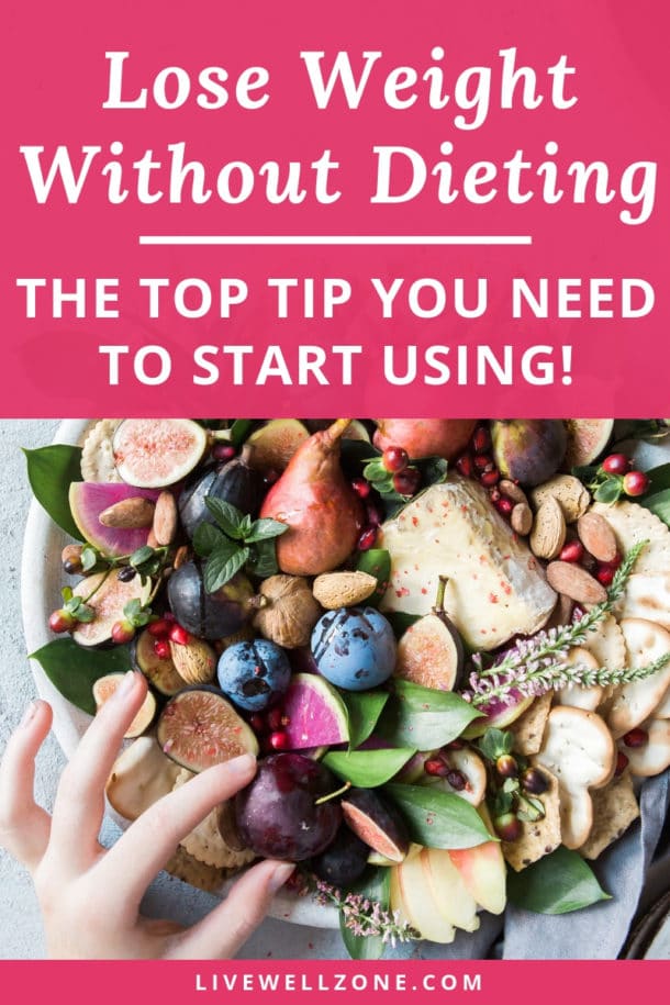 Lose Weight Without Dieting | The Best Trick To Use - Live Well Zone
