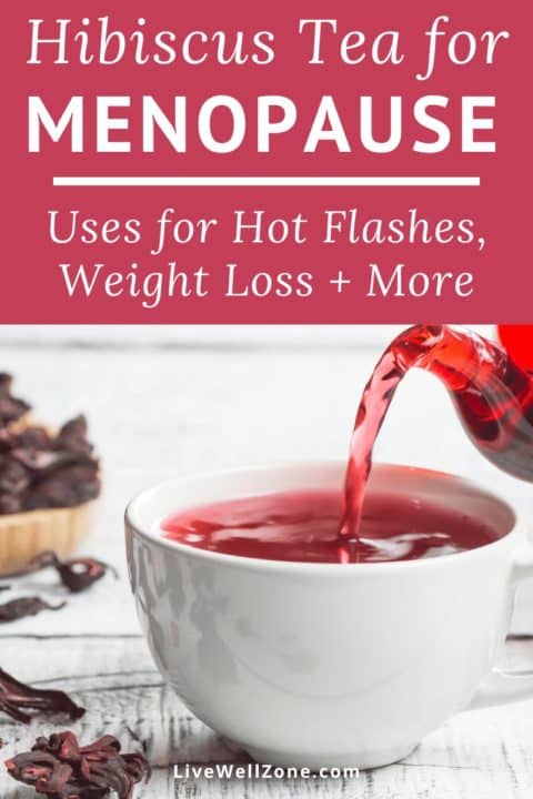 Hibiscus Tea And Menopause Benefits For Hot Flashes Estrogen Balance