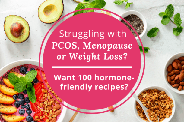 Hormone Balancing Diet Plan: A Complete Guide | Printable List, Recipes